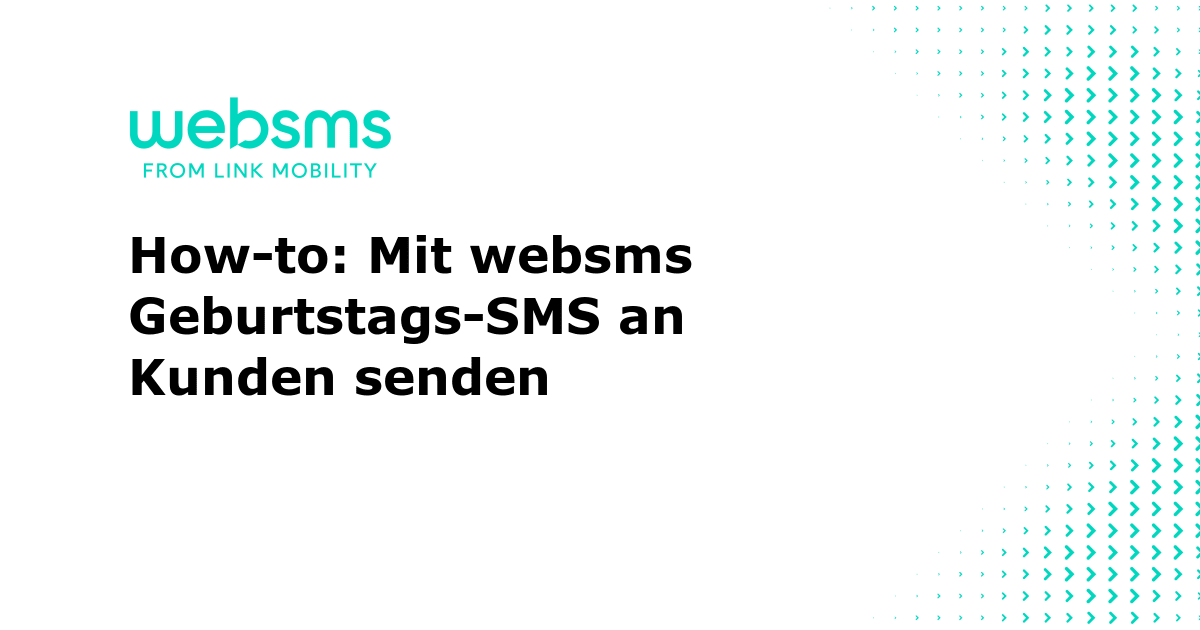 How-to: Mit websms Geburtstags-SMS an Kunden senden